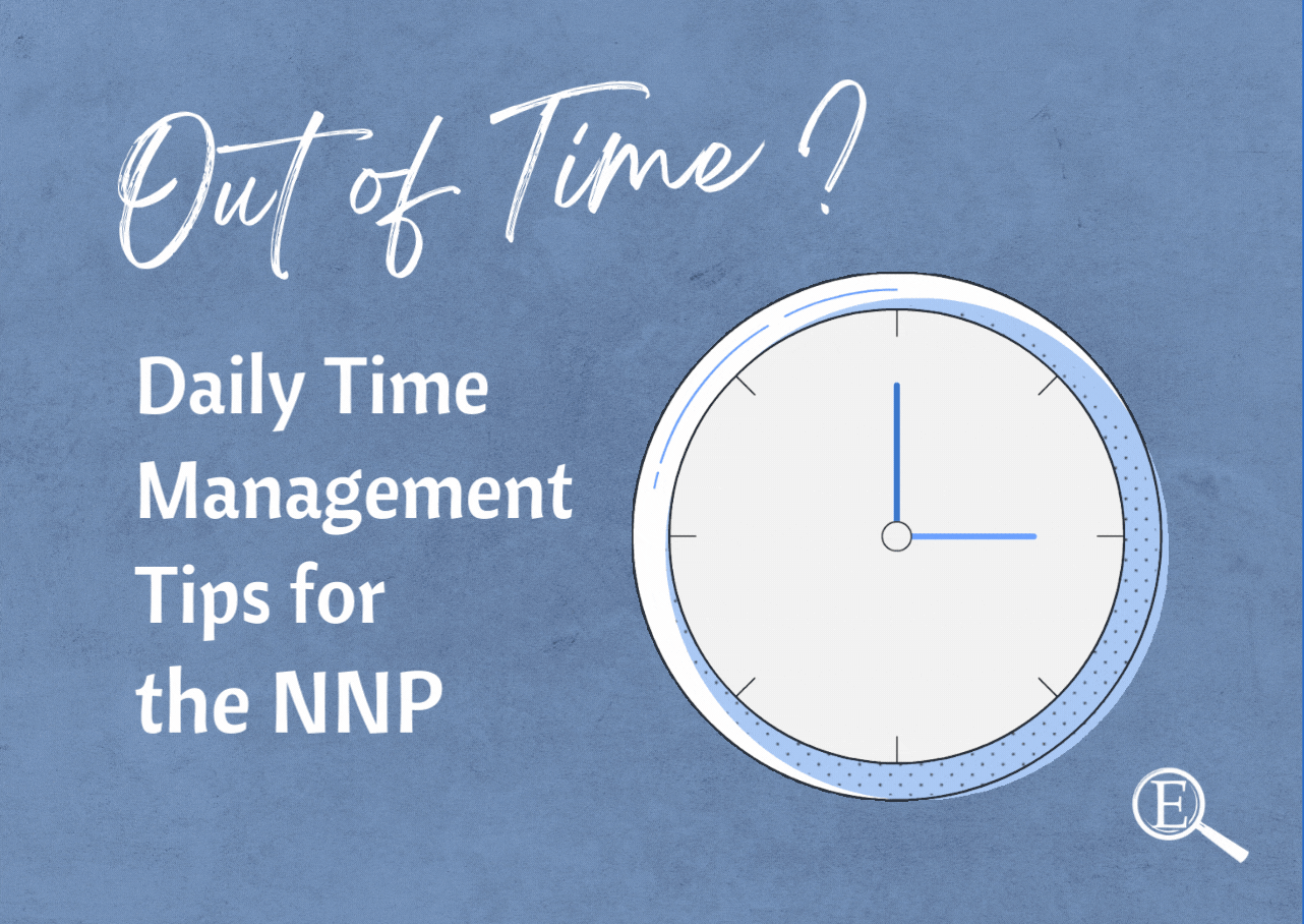Out Of Time Daily Time Management Tips For The NNP ENSEARCH
